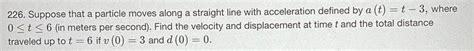 [answered] 226 Suppose That A Particle Moves Along A Straight Line With Kunduz