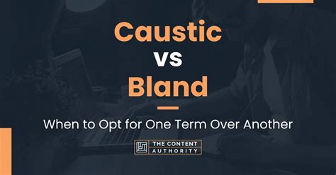 Caustic Vs Basic At Stephanie Mclean Blog