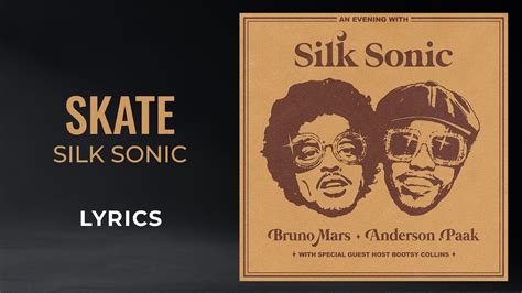 Bruno Mars Anderson Paak Silk Sonic Skate Lyrics Youtube
