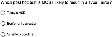 video solution which post hoc test is most likely to result in a type error tukey s hsd
