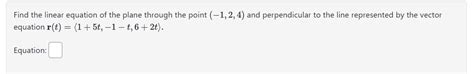 Solved Find The Linear Equation Of The Plane Through The Chegg