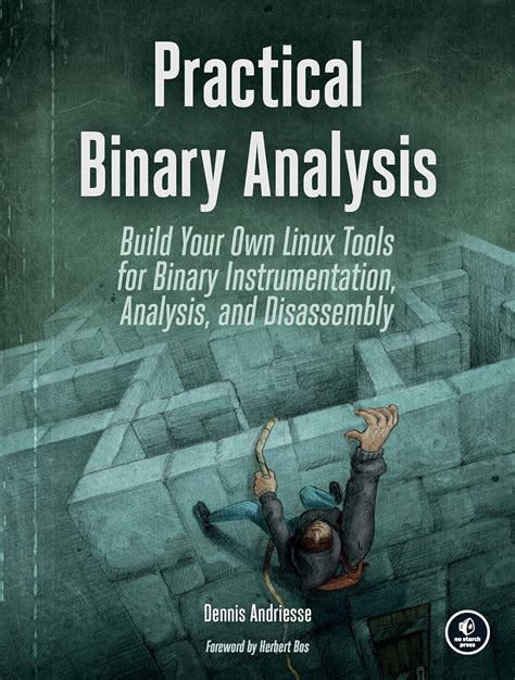 Practical Binary Analysis Build Your Own Linux Tools For Binary