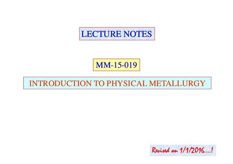 Introduction To Physical Metallurgy Lecture Notes