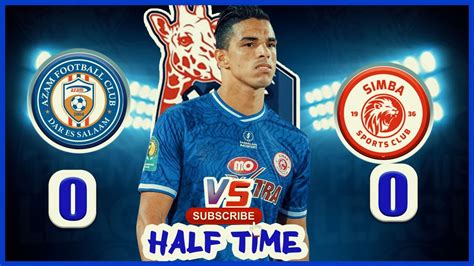 LIVE NGOMA NZITO UWANJA WA MKAPA AZAM FC 0 Vs 3 SIMBA SC