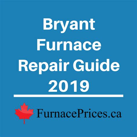 Bryant Furnace Repair Guide Troubleshooting Error Codes More