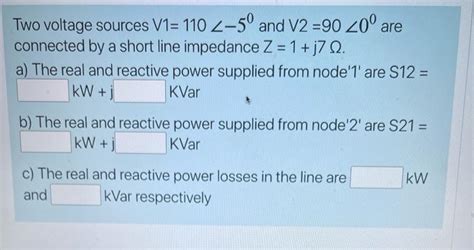 solved two voltage sources v1 110∠−50 and v2 90∠00 are