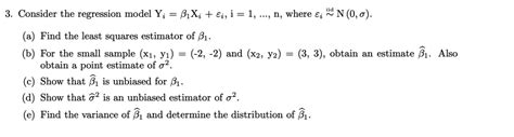 Solved 3 Consider The Regression Model Y B1x Ei I