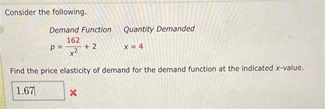 Solved Consider The Following Demand Function Quantity Chegg