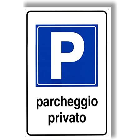 CARTELLO AUTOADESIVO PARCHEGGIO PRIVATO Segnaletico In PVC 30cm X 20cm