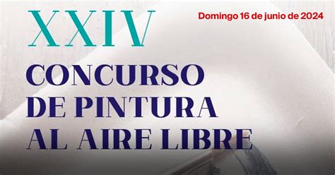 XXIV Concurso De Pintura Al Aire Libre Ayuntamiento De Corella