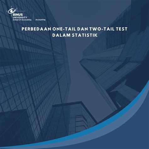 Perbedaan One Tail Dan Two Tail Test Dalam Statistik Accounting