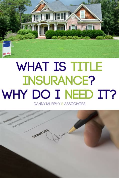 What Is Title Insurance And Why Do I Need It Danny Murphy And Associates