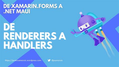 De Xamarin Forms A NET MAUI De Renderers A Handlers YouTube