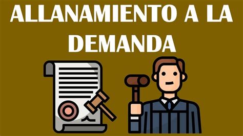 Qué Es El Allanamiento En Un Juicio