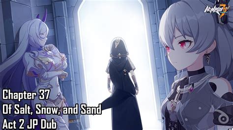 Honkai Impact 3rd Chapter 37 Of Salt Snow And Sand Act 2 Full CG JP