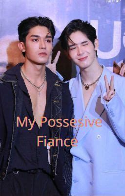 My Possesive Fiance NetJames Part 8 Wattpad