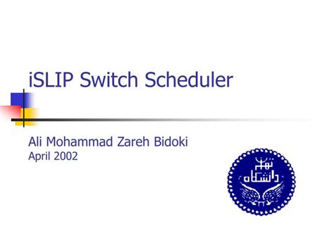 Ppt Islip Switch Scheduler Ali Mohammad Zareh Bidoki April 2002