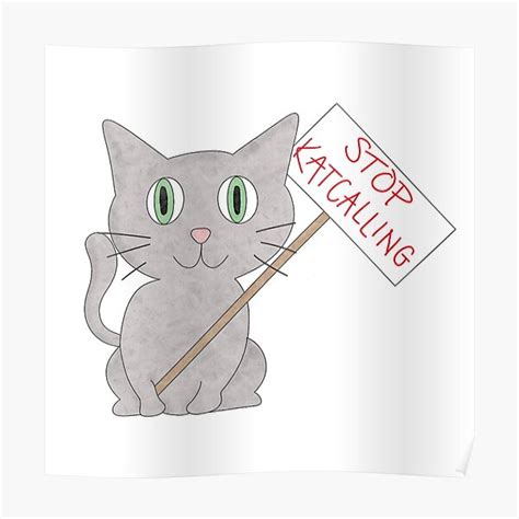 Stop Catcalling Poster For Sale By Madslundgren Redbubble
