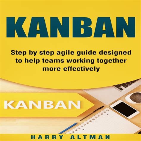 Kanban Step By Step Agile Guide Designed To Help Teams Working