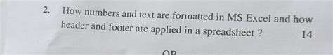 Solved 2 How Numbers And Text Are Formatted In Ms Excel And How