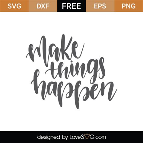 Make Things Happen SVG Cut File Lovesvg