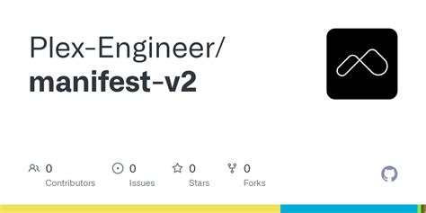 GitHub Plex Engineer Manifest V2