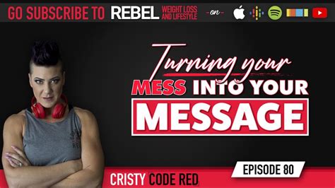 80 Turning Your Mess Into Your Message Cristy Code Red Nickel