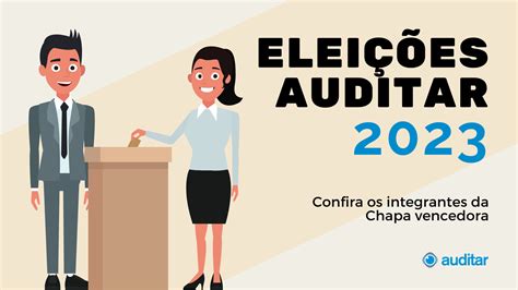 Auditar realiza eleições e nova diretoria para biênio 2023 2025 é