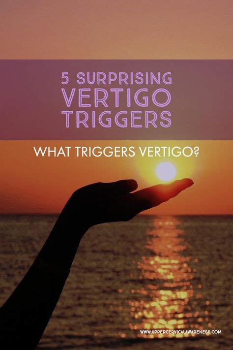 5 Surprising Vertigo Triggers Upper Cervical Awareness
