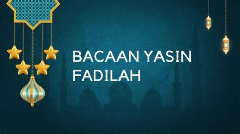 Surat Yasin Lengkap Bacaan Arab Latin And Terjemahan Id