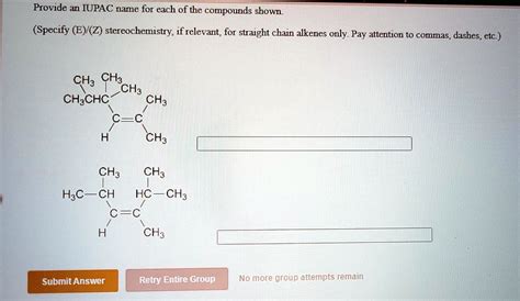 Solved Provide An Iupac Name For Each Of The Compounds Shown Specify Ej Z Stereochemistry