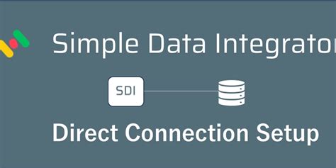 Getting Started With Simple Data Integrator SDI Direct Connection Setup DEV Community