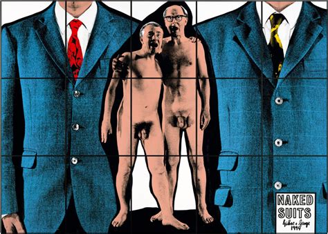 NAKED SUITS THE GILBERT GEORGE CENTRE