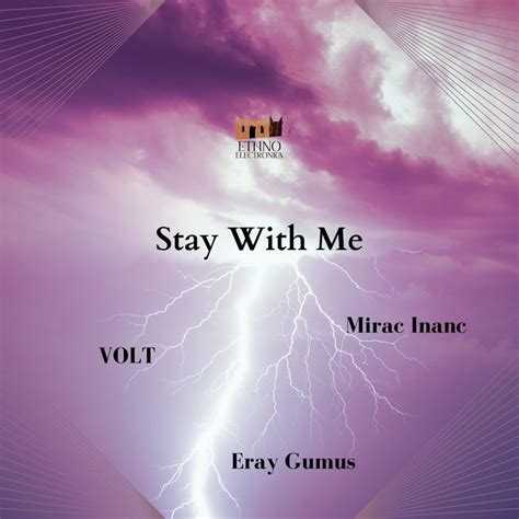 Volt Mirac Inanc Eray Gumus Stay With Me Ethno Electronica