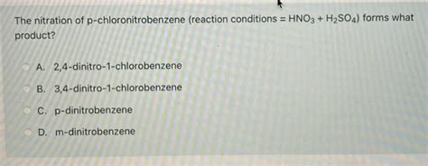 Solved The Nitration Of P Chloronitrobenzene Reaction Chegg