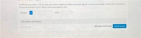 Solved A Diffraction Grating Is 1 10 Cm Wide And Contains