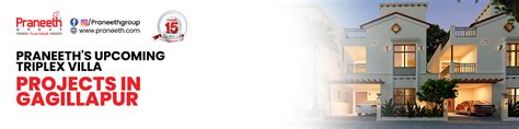 Praneeth Upcoming Triplex Villa Projects In Gagillapur