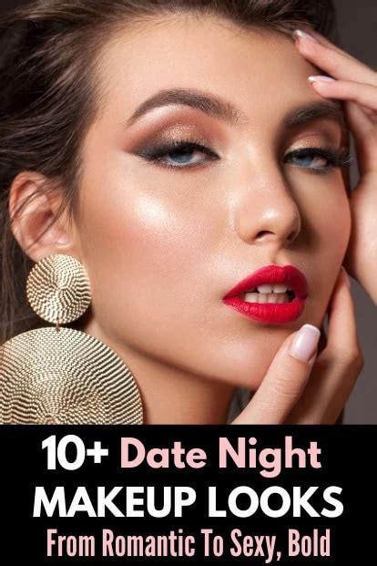 Mastering The Perfect Date Night Makeup Look 10 Stunning Ideas