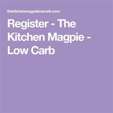 Register The Kitchen Magpie Low Carb Healthy Low Carb Dinners
