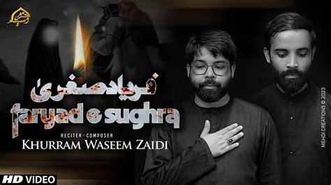 Nohay 2023 Faryade Sughra Sa Hazrat Ali Akbar As Khurram Waseem