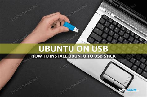 How To Install Ubuntu On Usb Stick Linux Tutorials Learn Linux