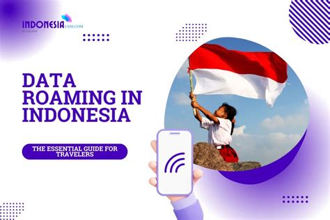 Data Roaming In Indonesia 1 Helpful Guide For Travelers