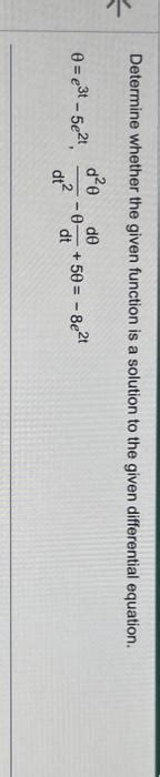 Solved Determine Whether The Given Function Is A Solution To Chegg