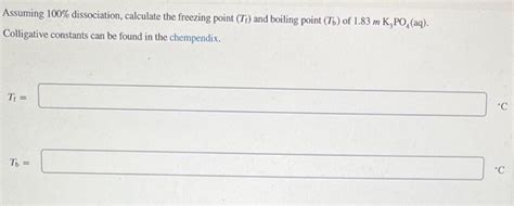 Solved Colligative Constants Can Be Found In The Chempendix