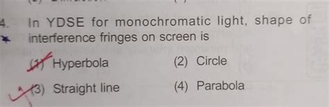 In Ydse For Monochromatic Light Shape Of Interference Fringes On Screen