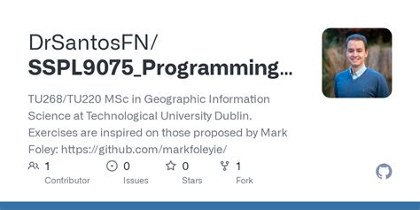 GitHub DrSantosFN SSPL9075 ProgrammingForGIS Demos TU268 TU220 MSc