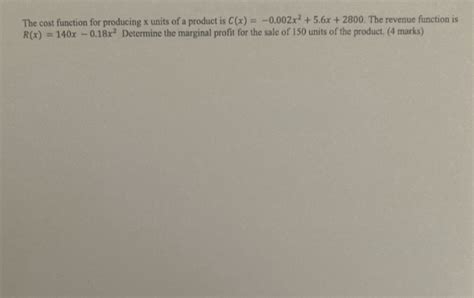 Solved The Cost Function For Producing X Units Of A Product