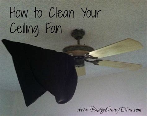 How To Clean Your Ceiling Fan Budget Savvy Diva Cleaning Hacks House Cleaning Tips Deep