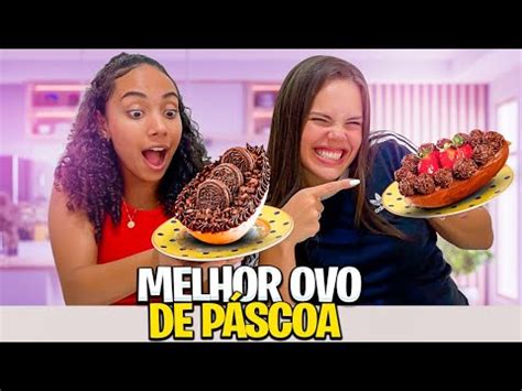 QUEM FIZER O MELHOR OVO DE PÁSCOA CHALLENGE GANHA YouTube
