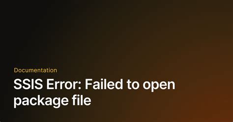 Ssis Error Failed To Open Package File Rajanand